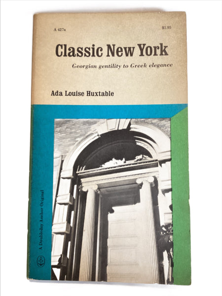 Classic New York by Ada Louise Huxtable – High Valley Books